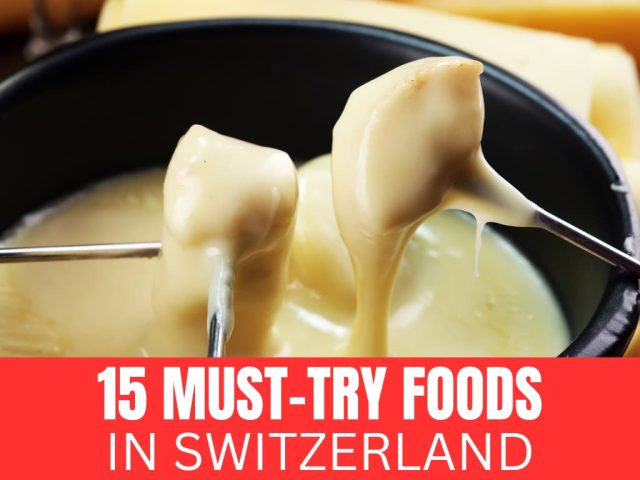 15 Must-Try Dishes for Food Lovers in Switzerland - SwitzerLanding